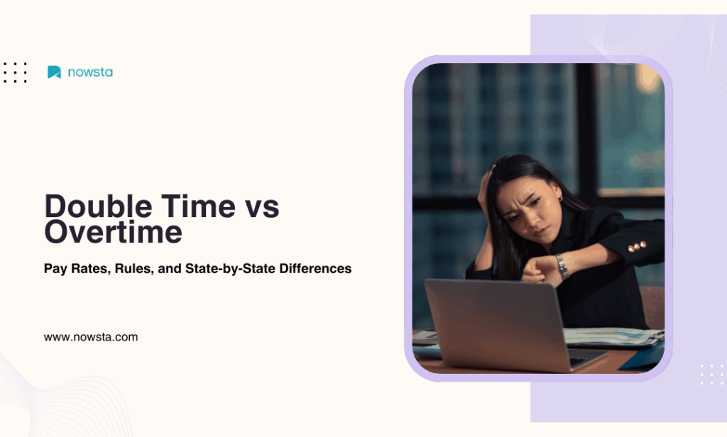 Double Time vs Overtime: Pay Rates, Rules & When Each Applies
